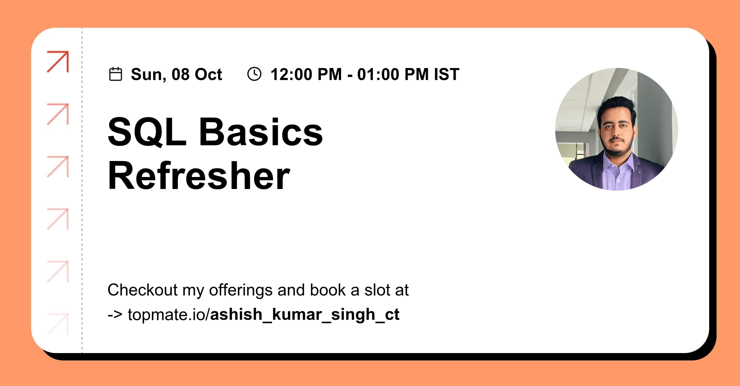 SQL Basics Refresher with Ashish Kumar Singh SQL Basics Refresher with Ashish Kumar Singh